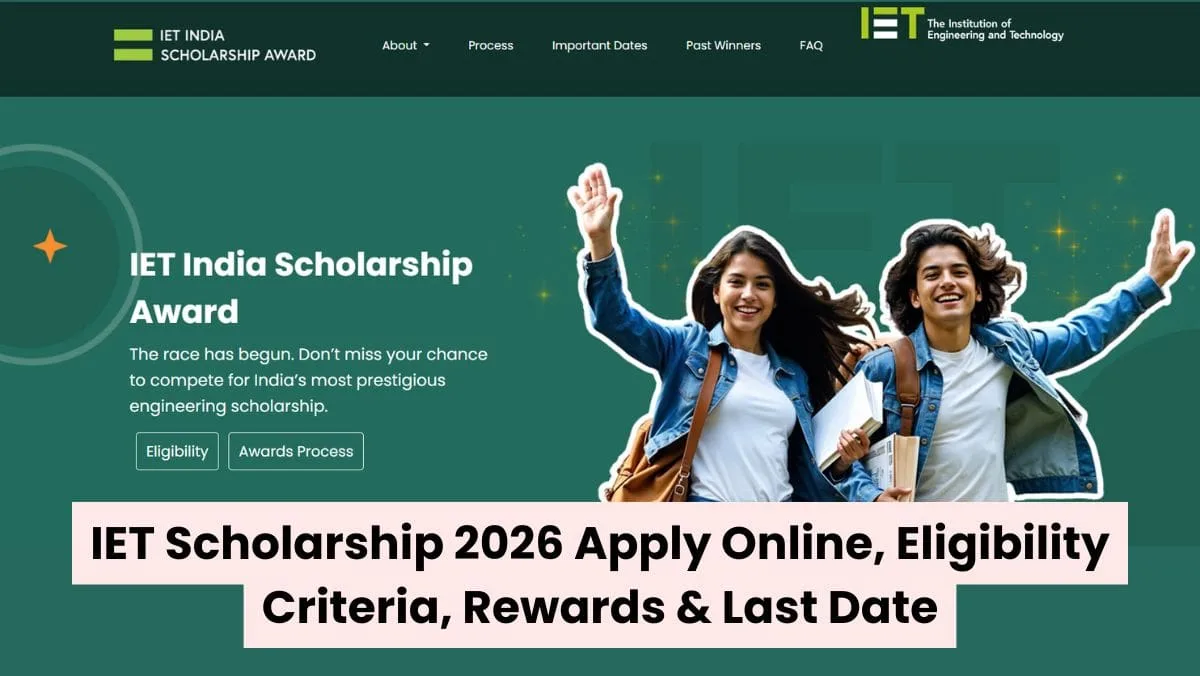 IET Scholarship 2026 Apply Online, Eligibility Criteria, Rewards & Last ...